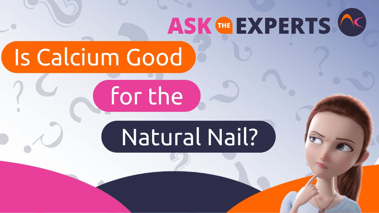 Is calcium good for the natural nail? - NailKnowledge
