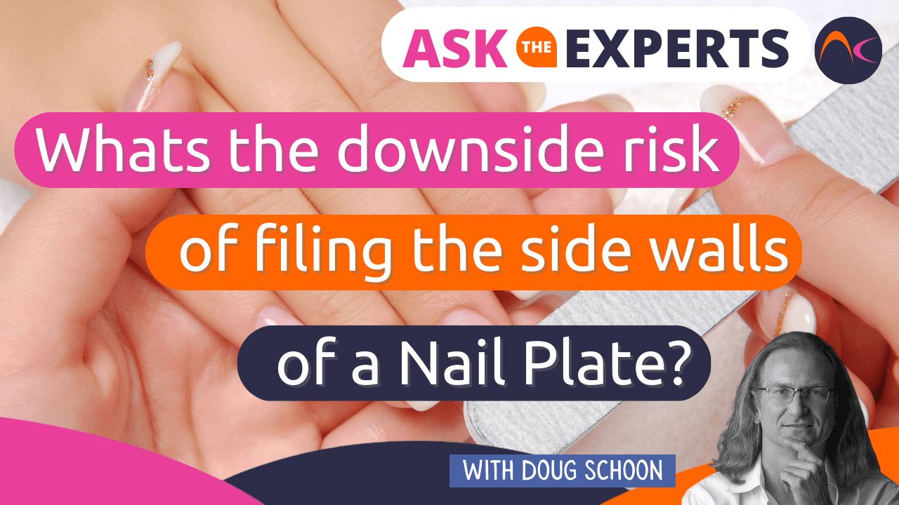 Can you explain the downside risks of filing the side walls of the nail ...