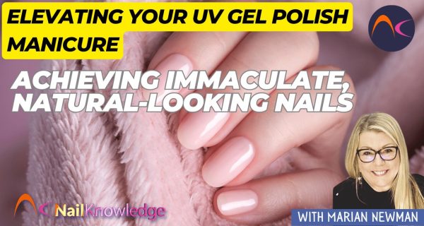Elevating Your UV Gel Polish Manicure: Achieving Immaculate, Natural-Looking Nails - NailKnowledge