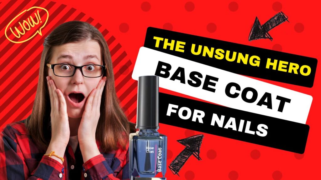 The Unsung Hero: Base Coat for Nails - NailKnowledge